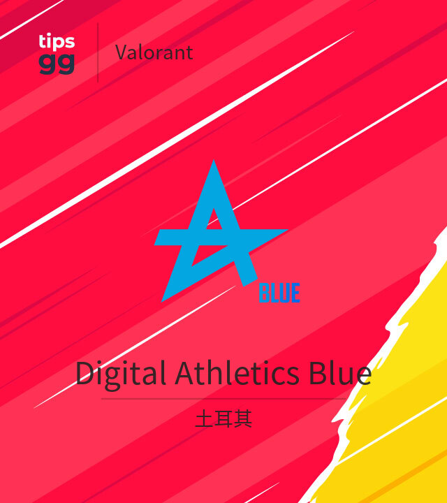 Digital Athletics Blue Valorant队来自土耳其 | Tips.GG