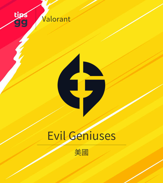 Evil Geniuses Valorant队来自美國 | Tips.GG