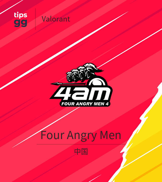 Four Angry Men Valorant队来自中国 | Tips.GG