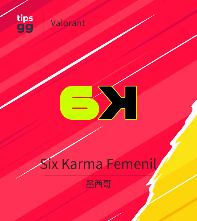 Six Karma Femenil Valorant队来自墨西哥 | Tips.GG