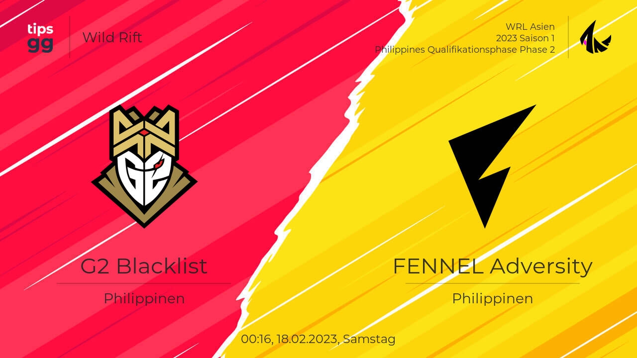 G2 Blacklist gegen FENNEL Adversity am 18.02.2023 bei der WRL Asien ...