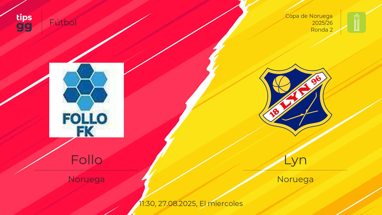 Follo vs Lyn Pronóstico el 27.08.2025 | Fútbol | Tips.GG