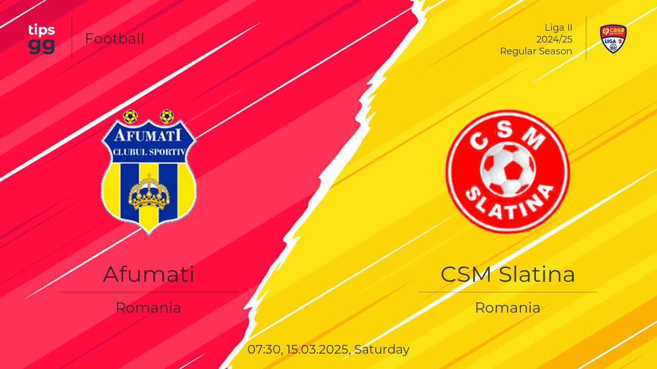 Afumati vs CSM Slatina 15.03.2025 at Liga II 2024/25 | Football | Tips.GG