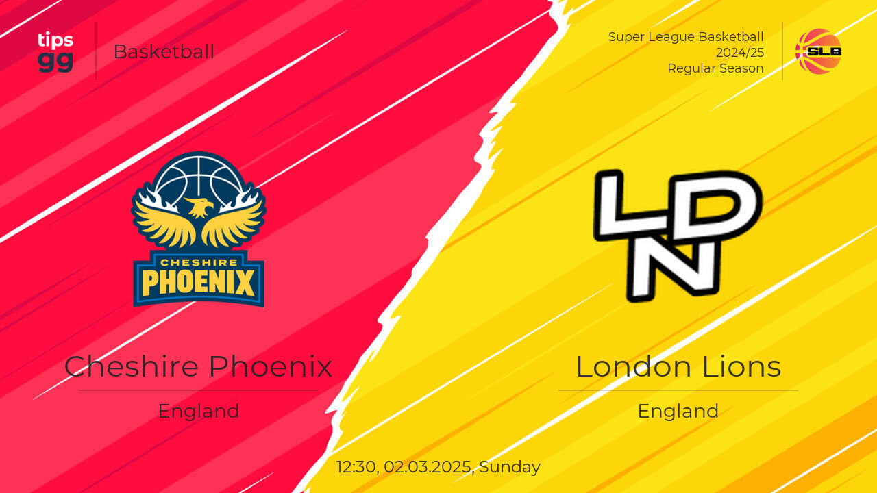 Cheshire Phoenix vs London Lions 02.03.2025 Odds | Basketball | Tips.GG