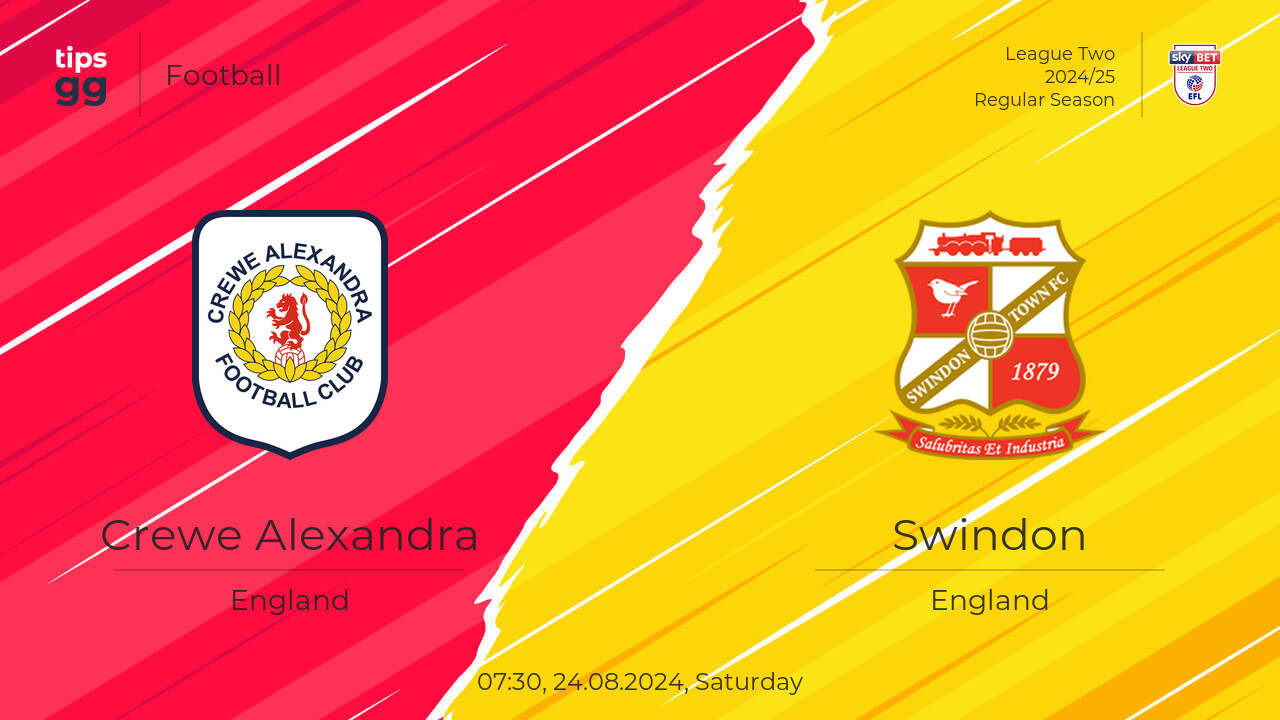 Crewe Alexandra vs Swindon Town Prediction 24.08.2024 | Football | Tips.GG