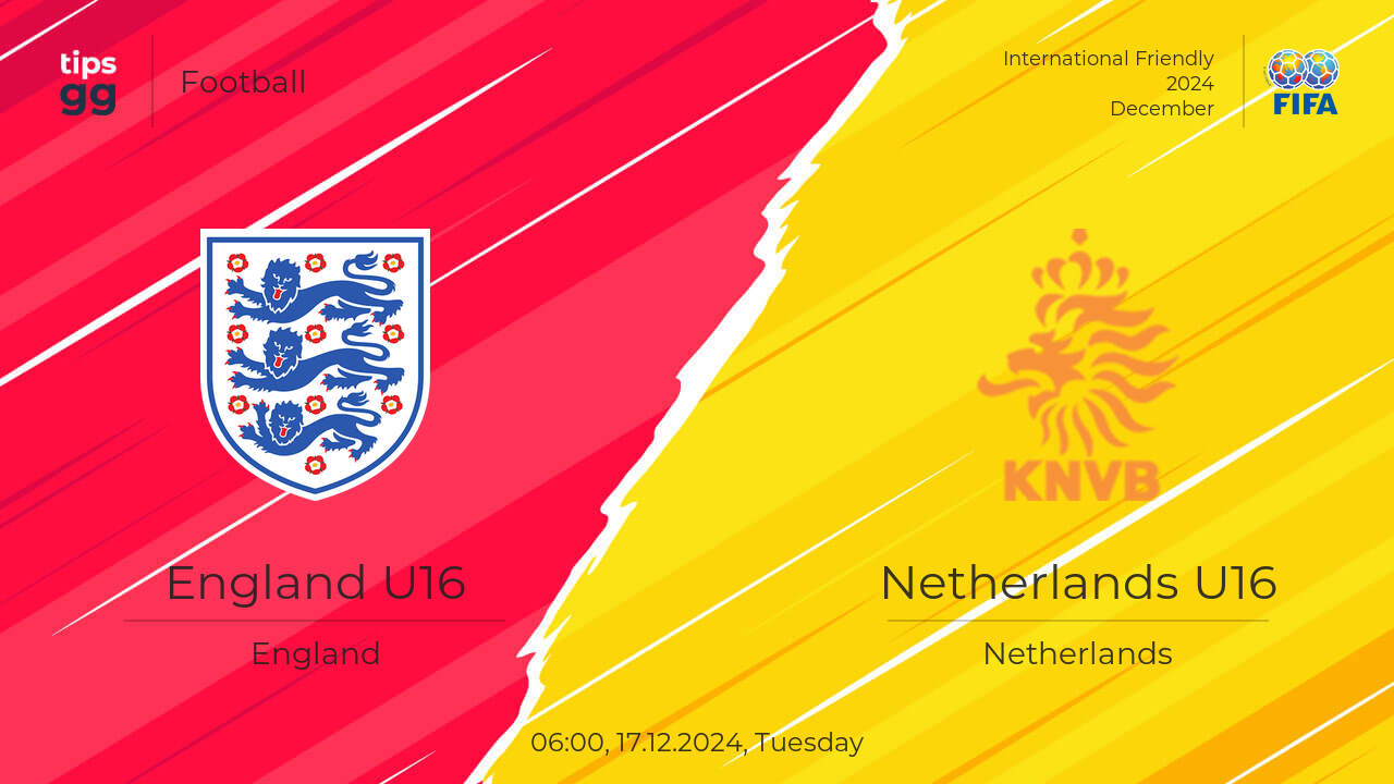 Where to Watch England U16 vs Netherlands U16 17.12.2024 | Tips.GG