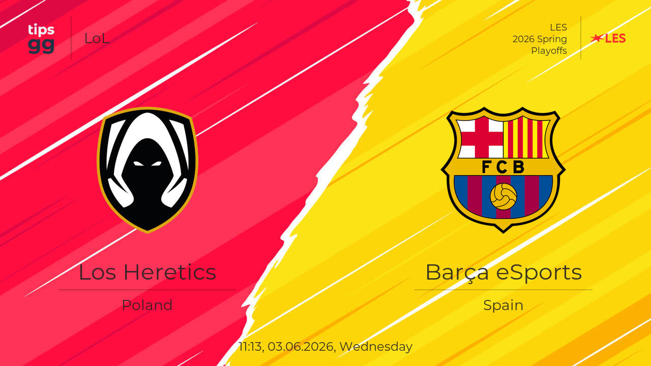 Los Heretics vs Barça eSports 03.06.2026 Odds | LoL | Tips.GG