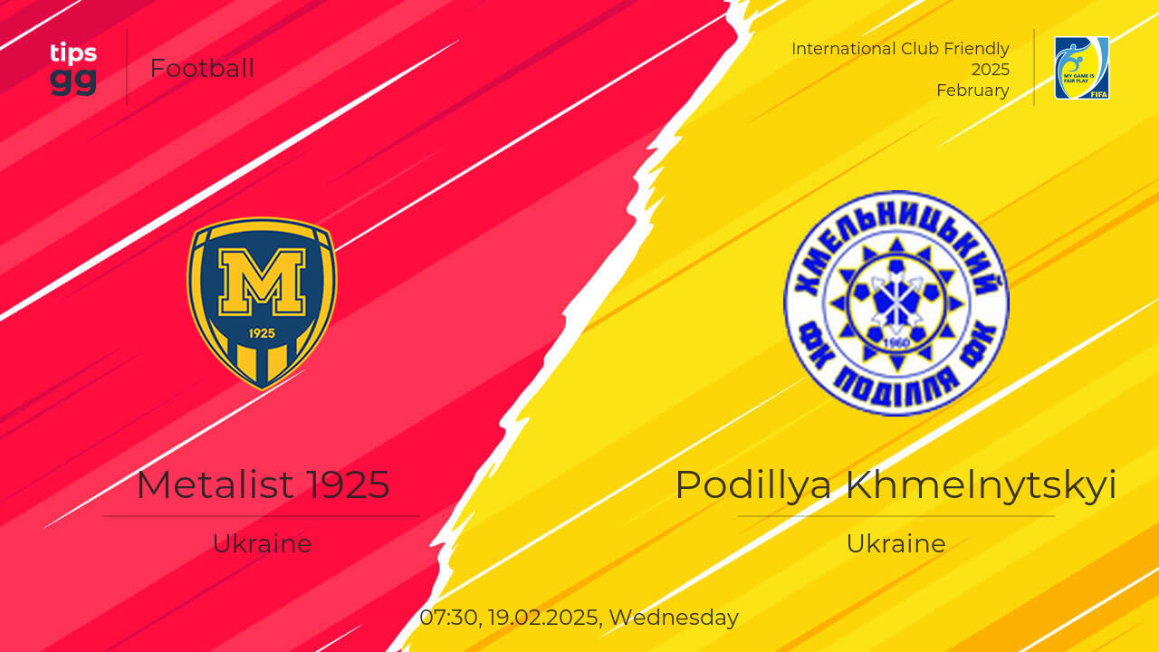 Where to Watch Metalist 1925 vs Podillya Khmelnytskyi 19.02.2025 | Tips.GG