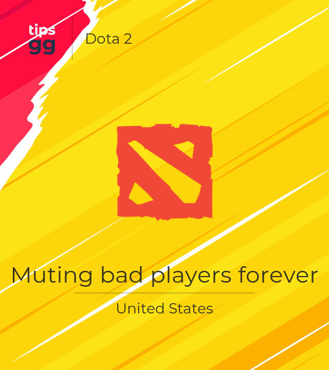 'Muting bad players forever' - Dota 2 Stats & Ranking | Tips.GG