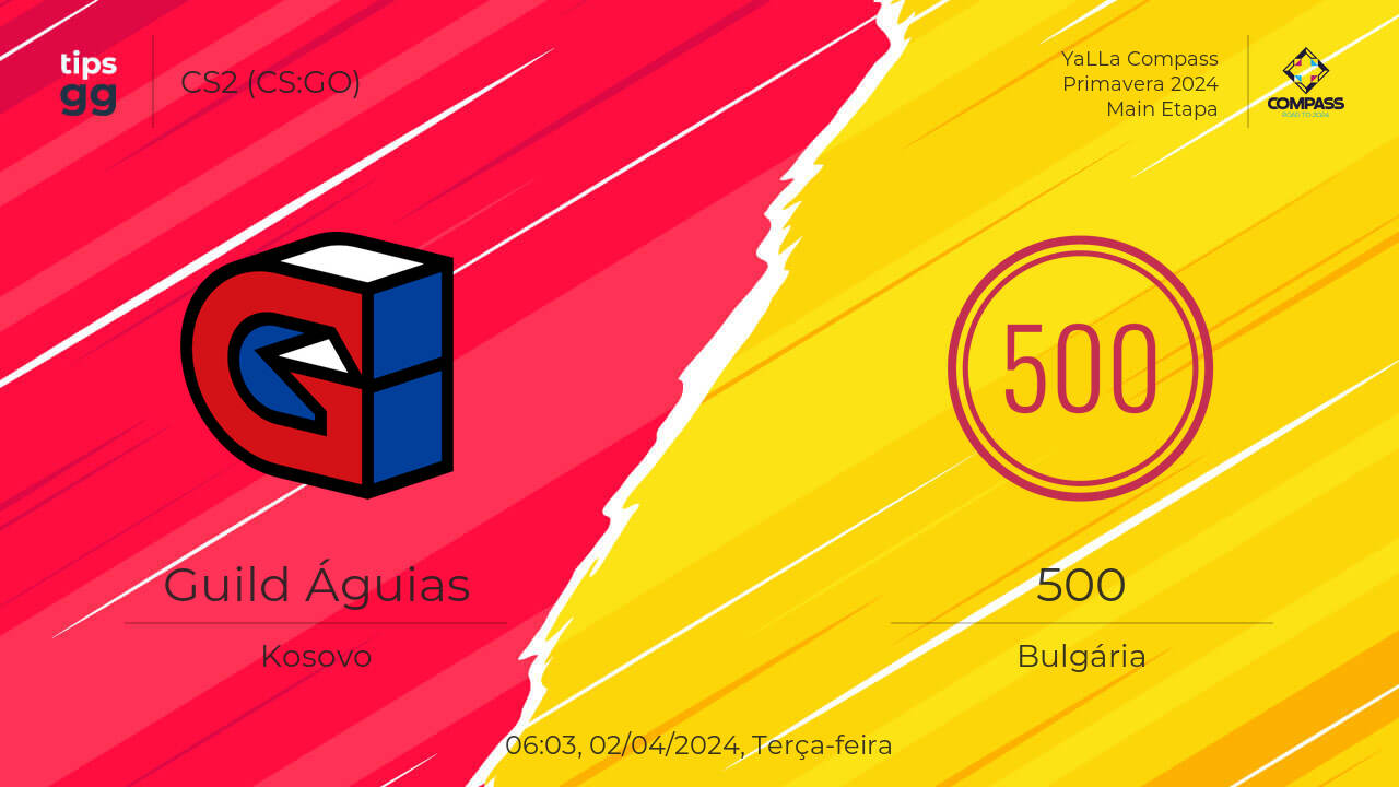 Guild Eagles x 500 02/04/2024 – Odds casas de apostas | CS2 (CS:GO ...